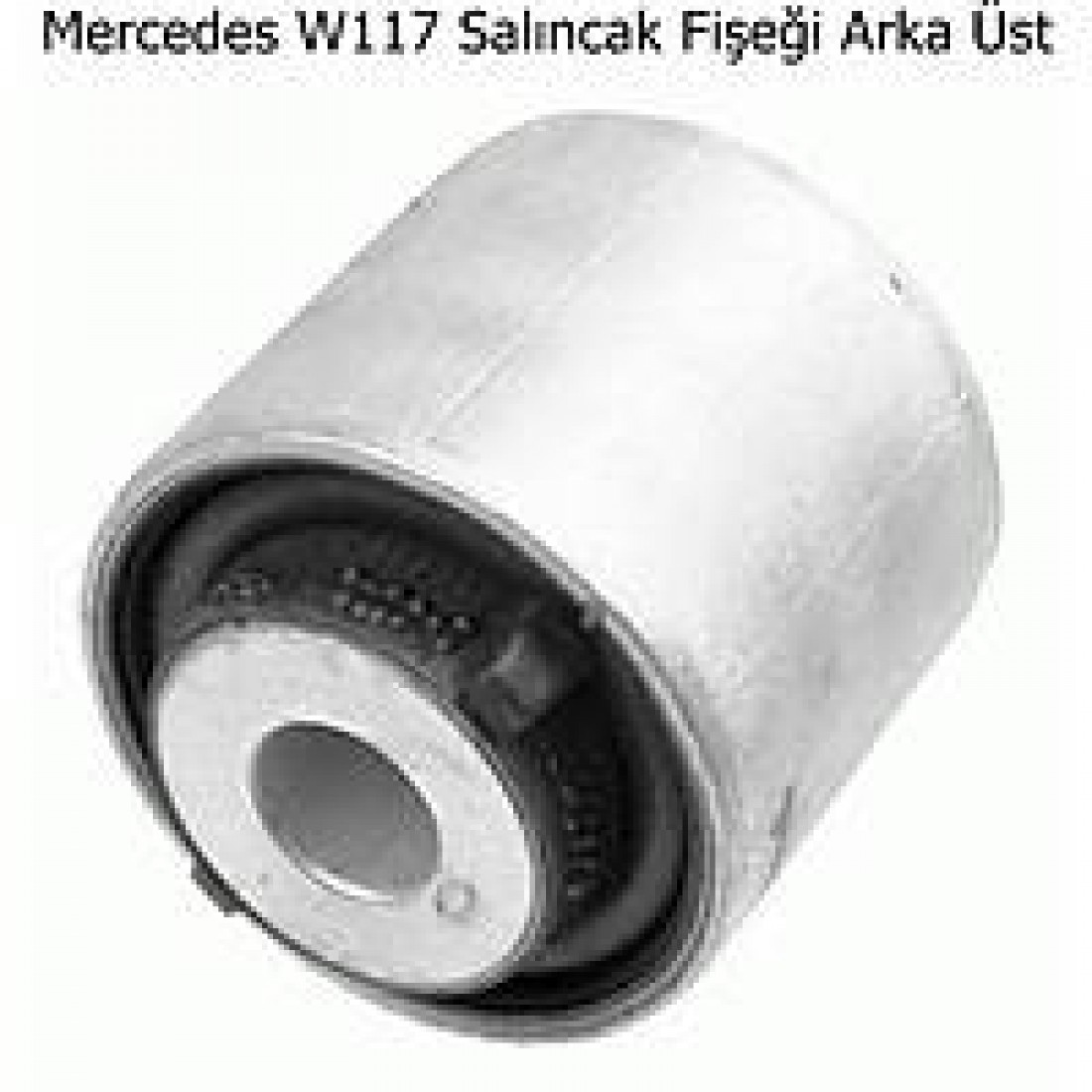 Mercedes W117 Salıncak Fişeği Arka Üst - 2463520165