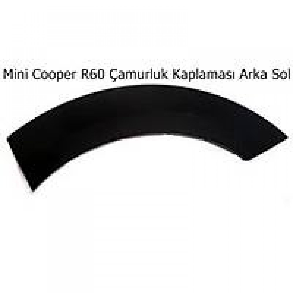 Mini Cooper R60 Çamurluk Kaplaması Arka Sol - 51779801885